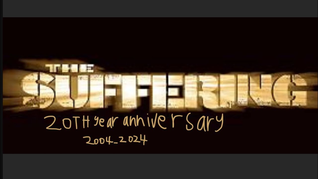 The suffering 20TH YEAR ANNIVERSARY 2004-2024 suffering games is a ...
