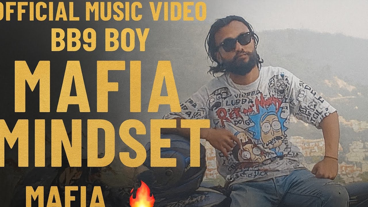 BB9 BOY – Mafia Mindset (Official Music Video) 🔥 New Nepali Rap Song ...