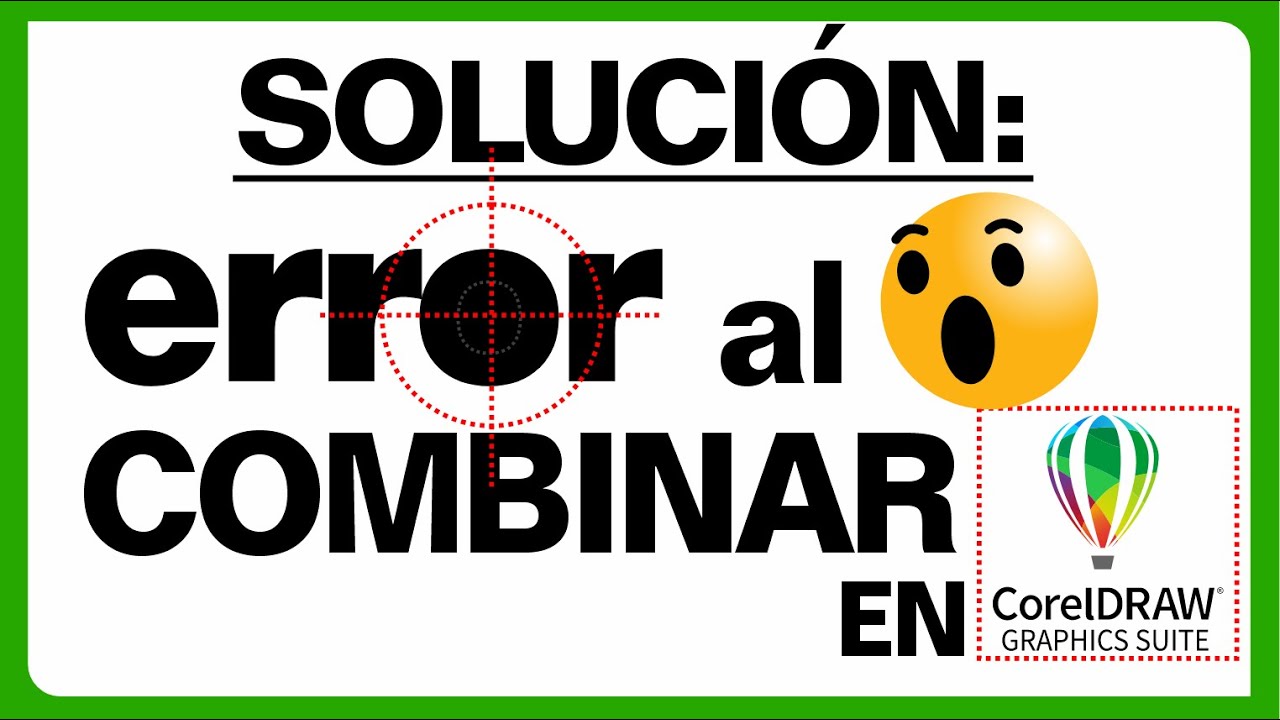 "SOLUCIÓN" A problema de "COMBINAR" EN COREL DRAW - YouTube