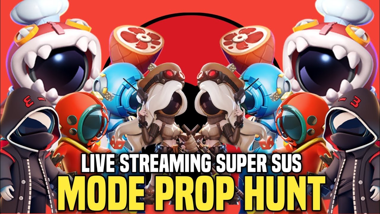 LIVE STREAMING SUPER SUS MODE PROP HUNT - YouTube