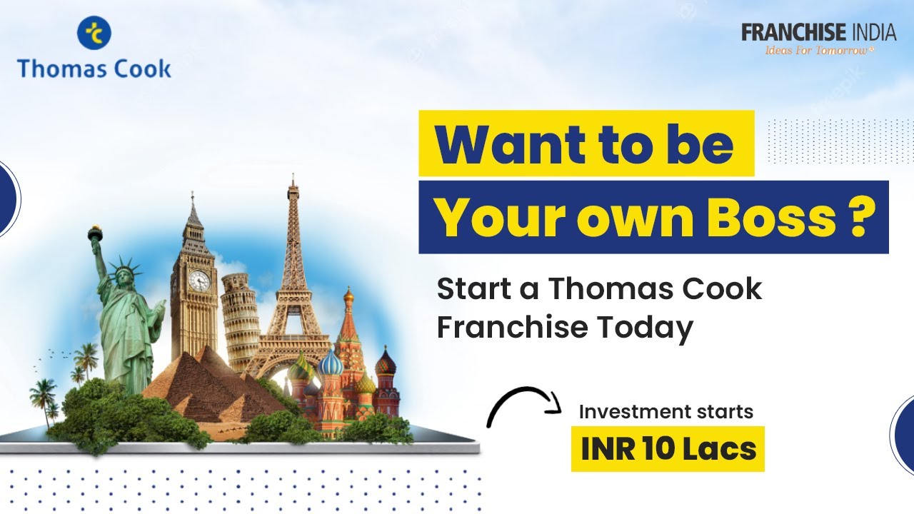 Thomas Cook : Start a Travel Franchise in your City | Travel & Holiday ...