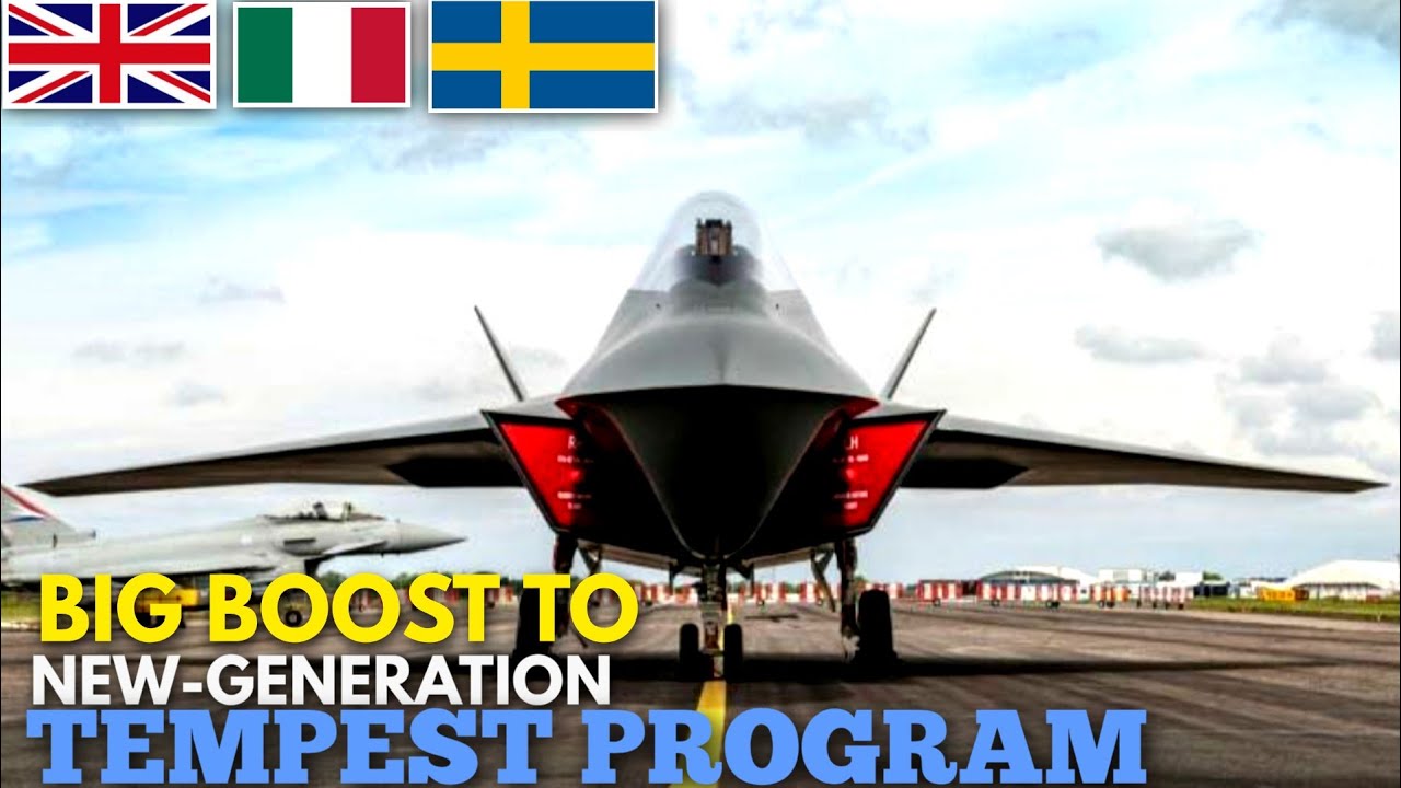 Big Boost To 6th-Gen Tempest Fighter Program after UK, Italy And Sweden ...