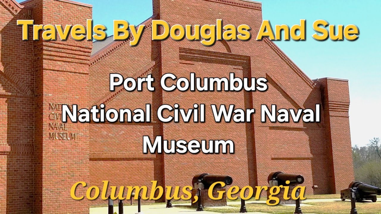 Travels By Douglas And Sue-Ep. 42-Columbus GA - YouTube