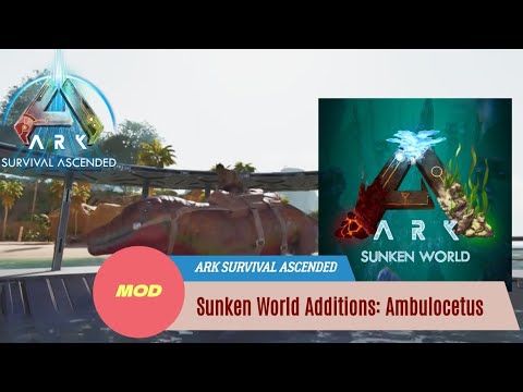 【ARK】ASA アイランド編 #126「MOD:アンブロケトゥス」MOD: The Sunken World Additions ...
