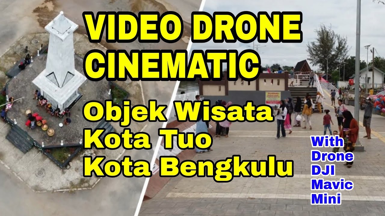 VIDEO SHOOT DRONE CINEMATIC. DESTINASI WISATA KOTA TUO KOTA BENGKULU ...