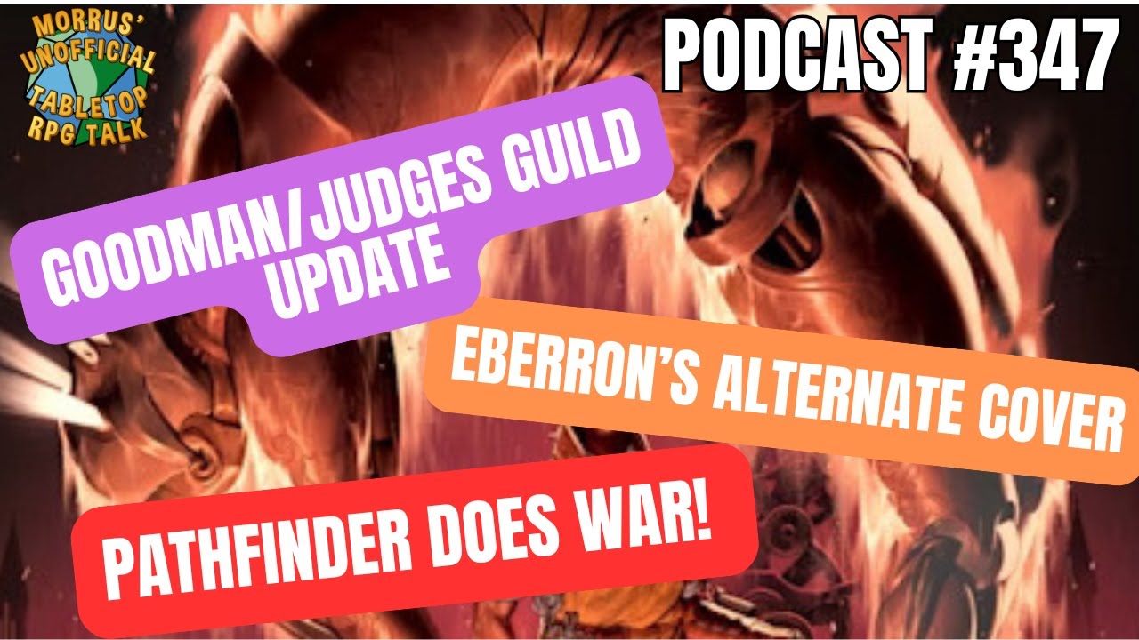 347 | Eberron Alt Cover, Goodman/Judges Guild Updates, Pathfinder Does ...