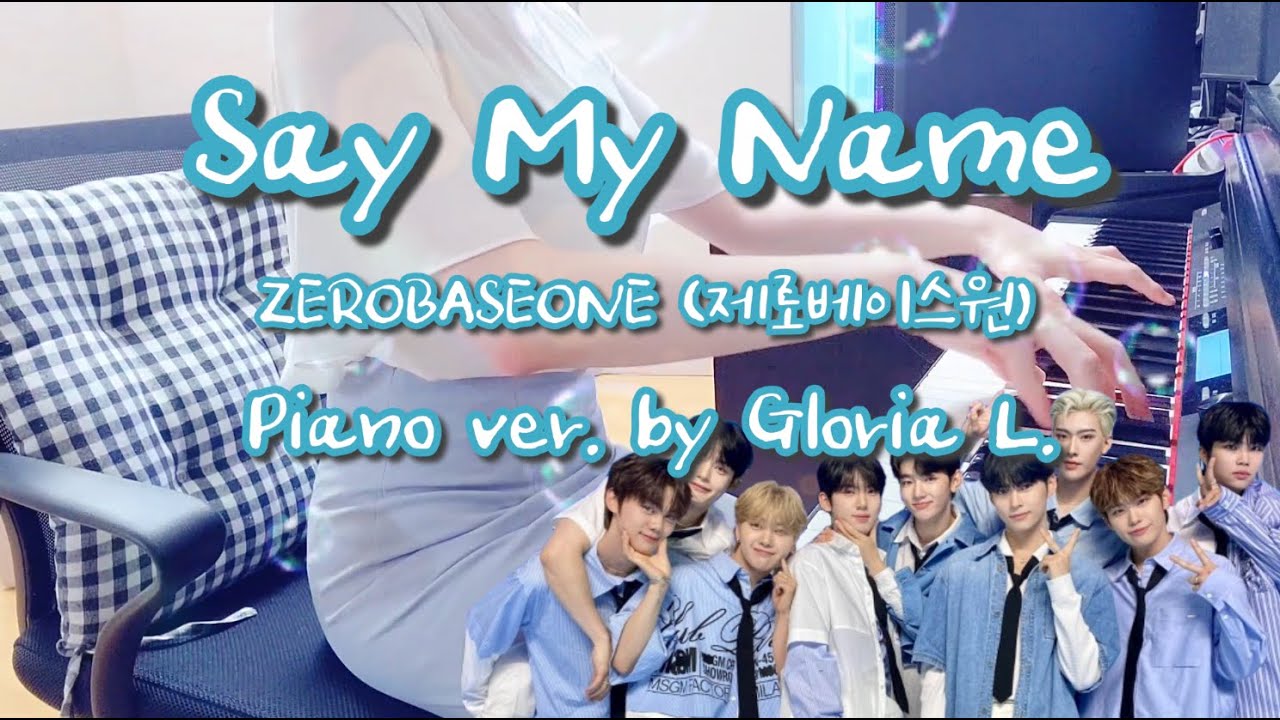 Zerobaseone 제로베이스원 Say My Name 피아노 Piano Cover│악보 Sheet 가사 Lyricis