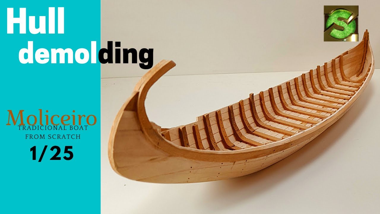 Hull demolding - Scale model - Boat MOLICEIRO - From scratch - YouTube