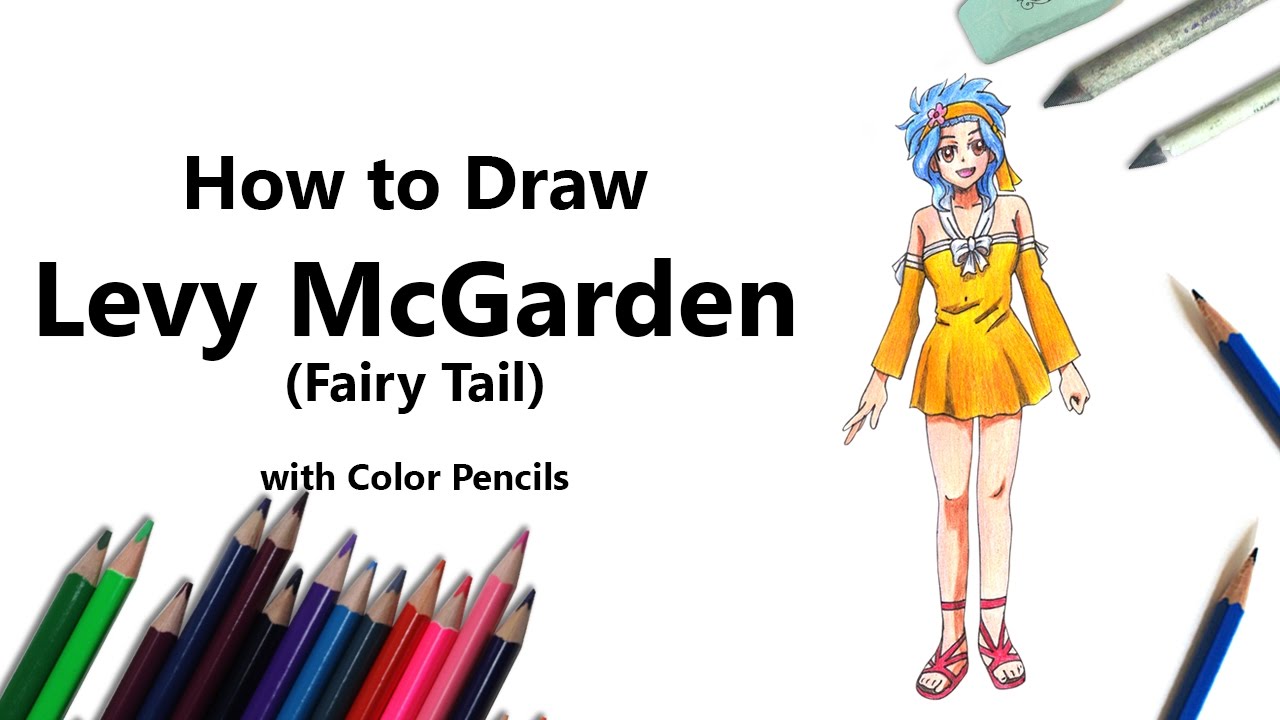 How to Draw a Levy McGarden from Fairy Tail with Color Pencils [Time ...