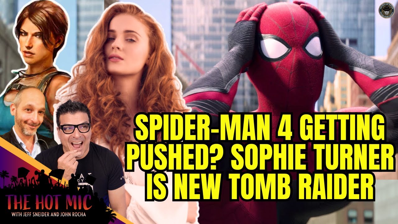Is Spider-Man 4 Getting Pushed? Sophie Turner is the New Tomb Raider ...