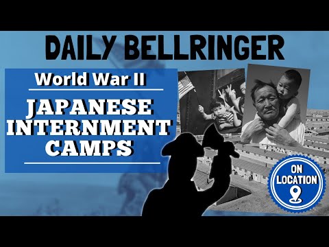 Japanese Internment Camps | DAILY BELLRINGER