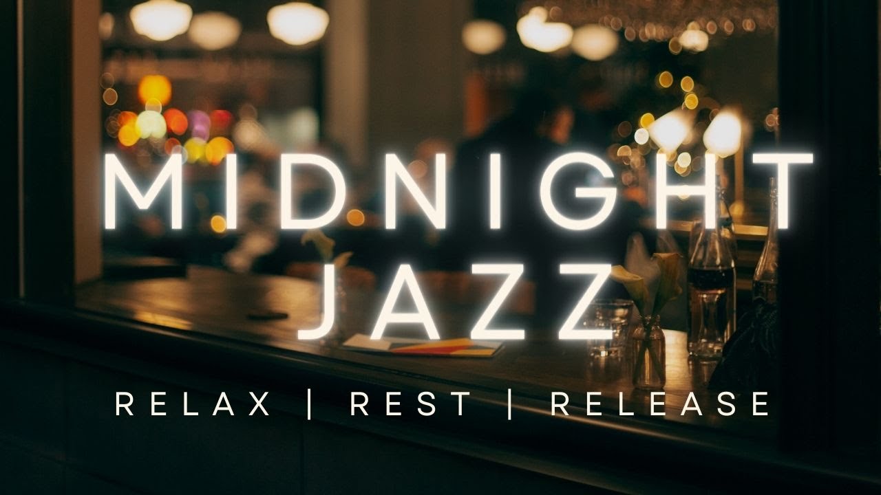 Midnight Jazz: Late Night Music for a Peaceful Evening - YouTube