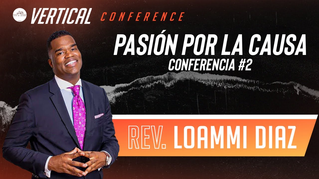 PASION POR LA CAUSA | REV: LOAMMI DIAZ - YouTube