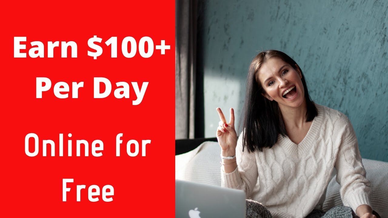 How to Earn $100+ Per Day Online for Free-Make Money Online Free 2020 ...