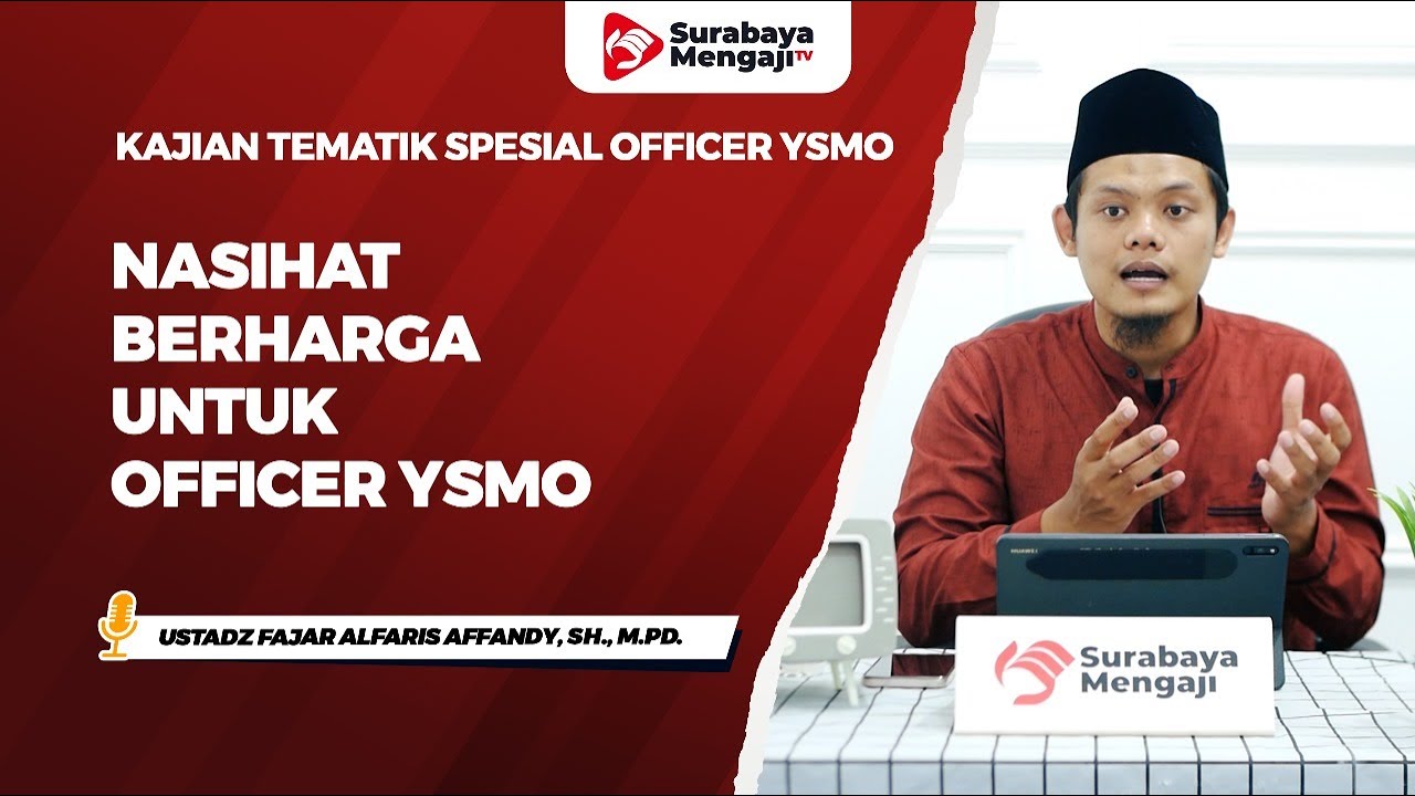 Nasihat Berharga Untuk Officer YSMO - Ustadz Fajar Alfaris Affandy, SH ...