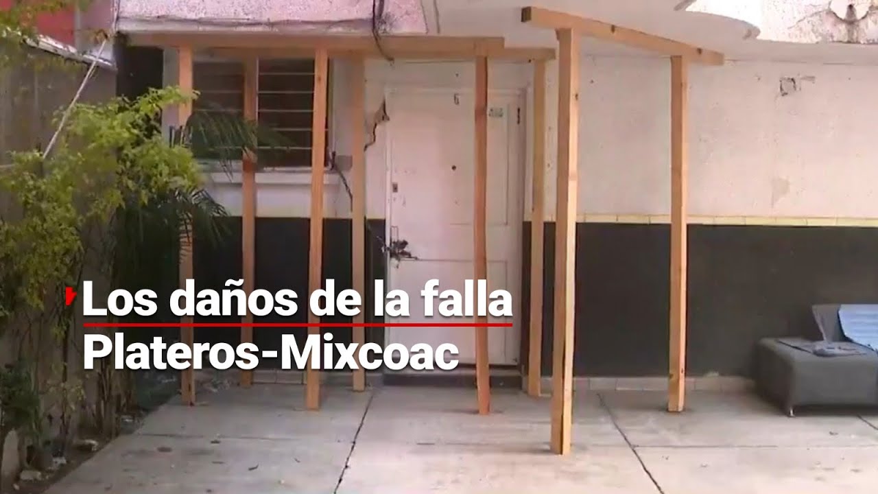 La activación de la falla Mixcoac-Plateros en CDMX ha provocado DAÑOS ...