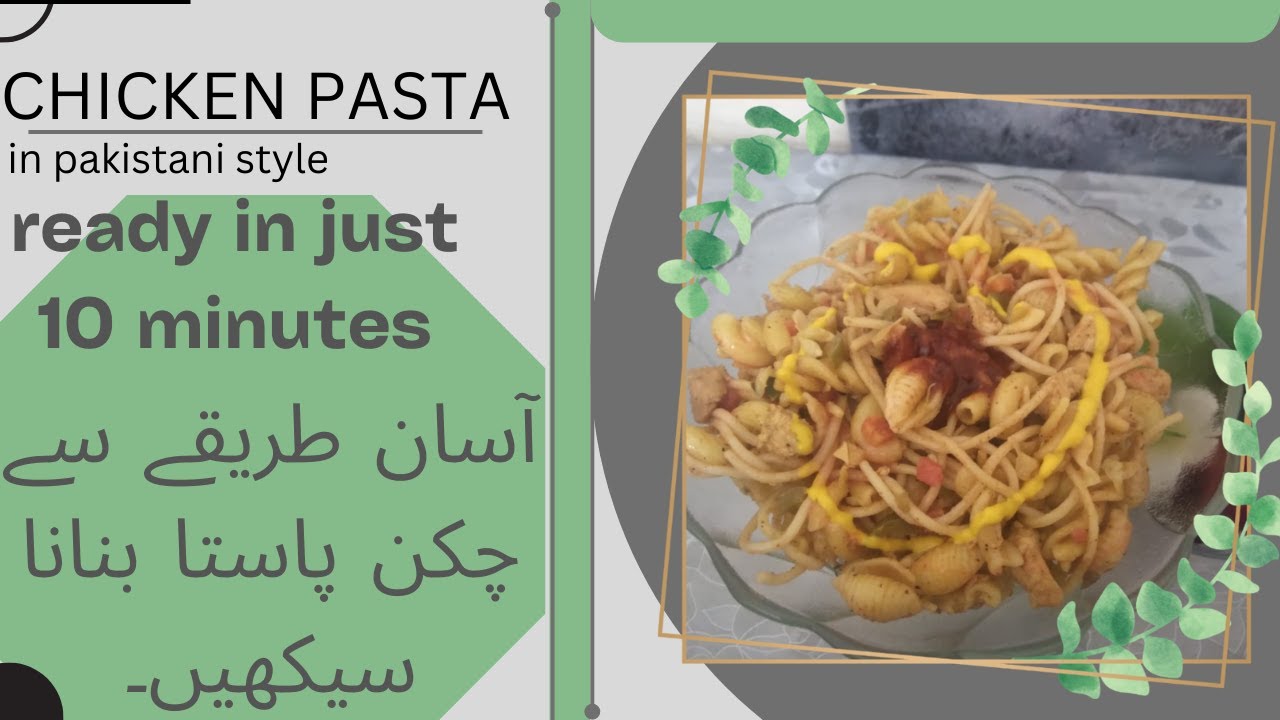 CHICKEN PASTA EASY RECIPE IN PAKISTANI STYLE ____WELL PLATED - YouTube