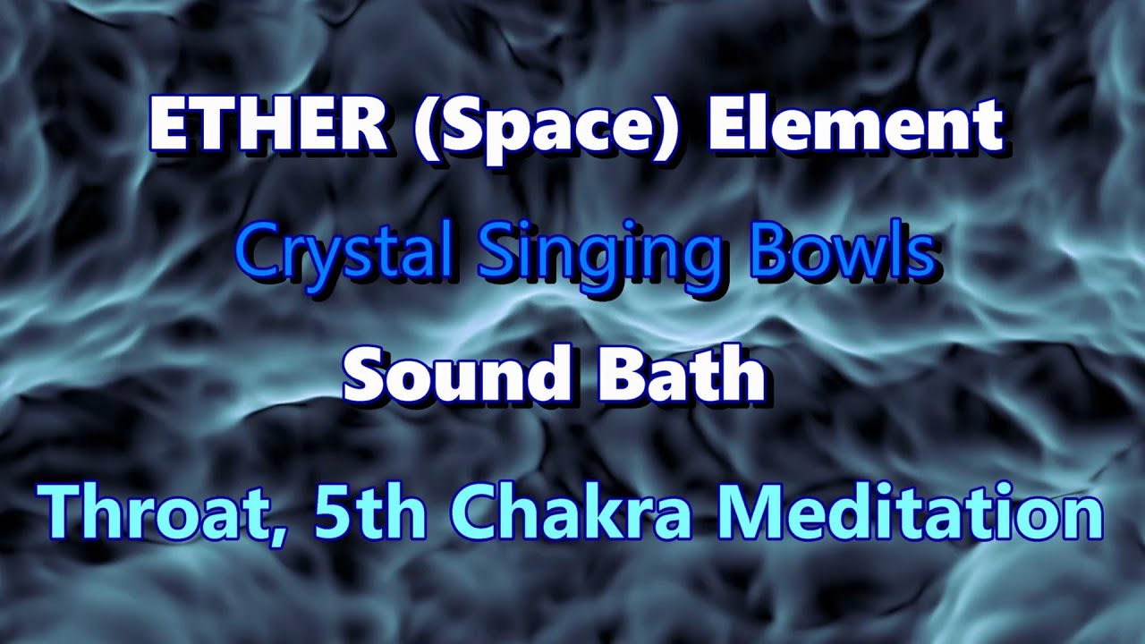 ETHER (Space) Element Crystal Singing Bowls Healing Sound Bath in G ...
