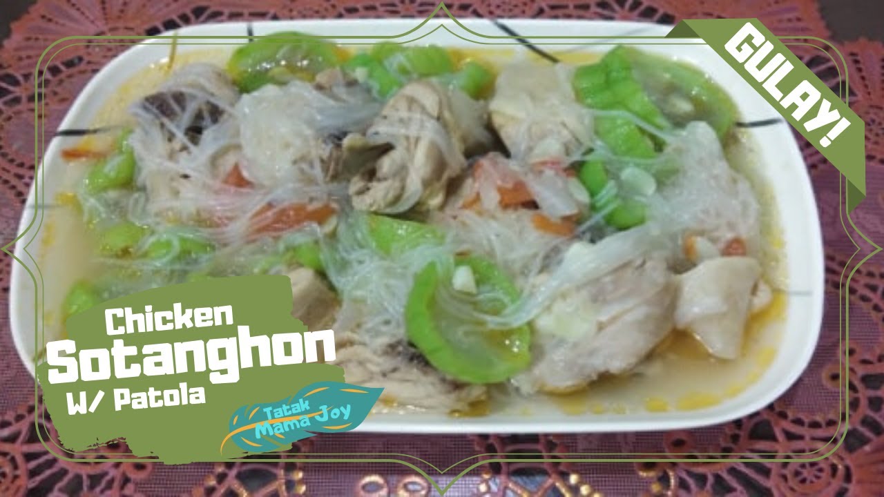 Chicken Sotanghon with Patola || Jocelyn Dulman || - YouTube