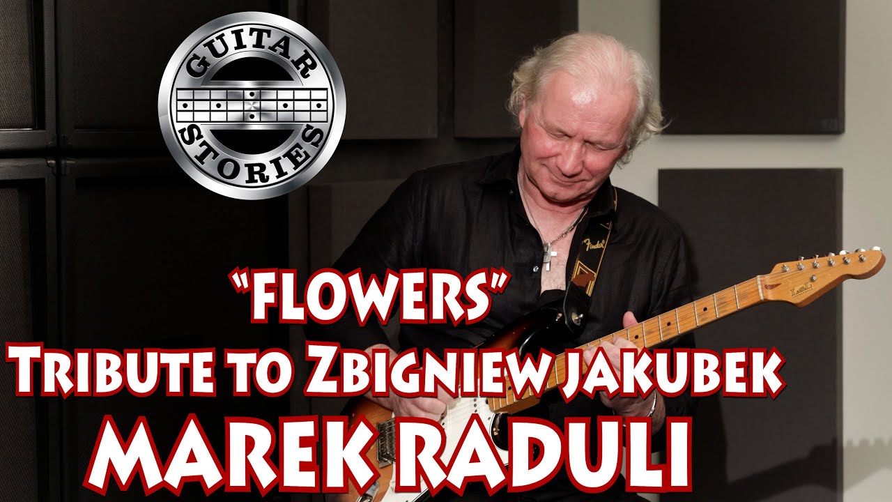 "Flowers" Tribute to Zbigniew Jakubek - Marek Raduli w Guitar Stories ...