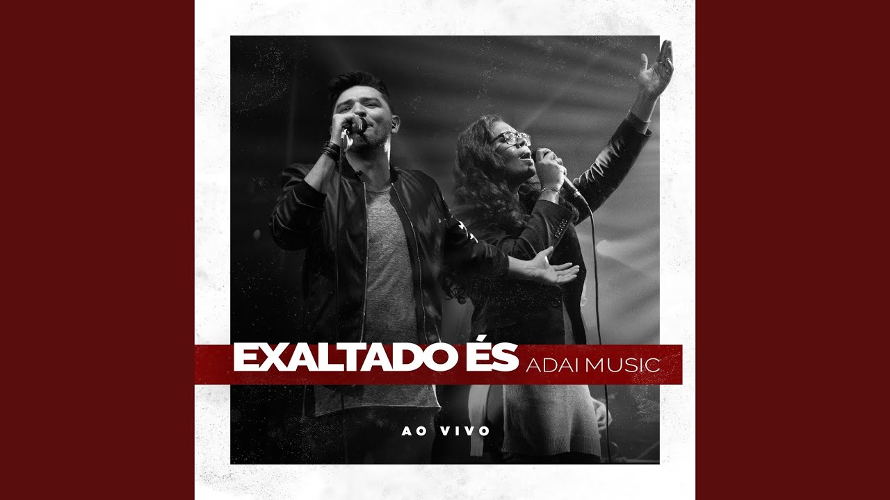 Exaltado És (Ao Vivo) - YouTube