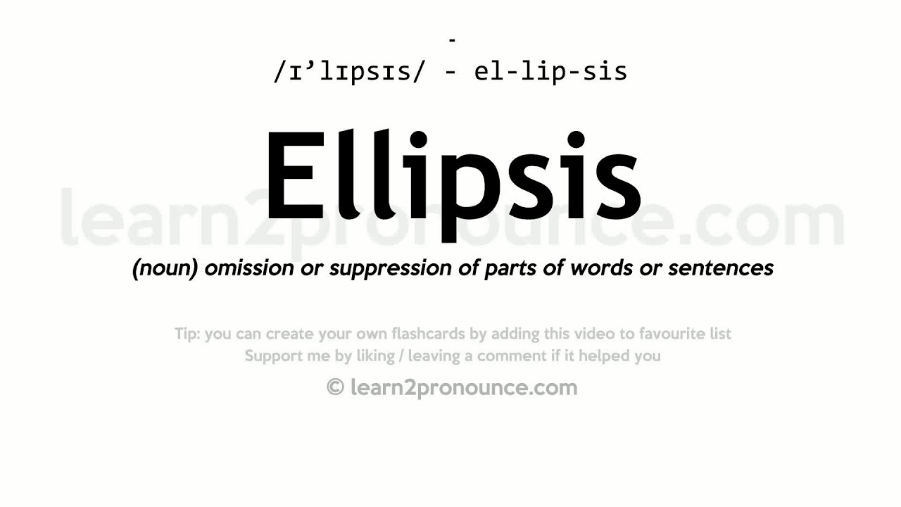 Pronunciation Of Ellipsis Definition Of Ellipsis YouTube pronunciation-of-ellipsis-definition-of-ellipsis-youtube