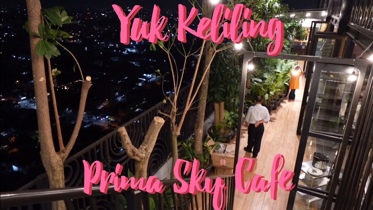 Prima Sky Cafe & Lounge .. Universitas Prima - YouTube