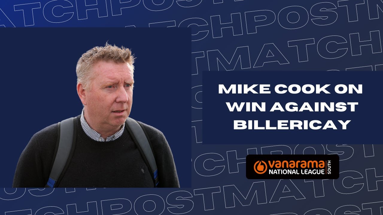 POST-MATCH | Mike Cook on win against Billericay Town in the National ...