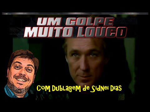 Dublado por Sidnei Dias   TRAILER Um Golpe Muito Louco