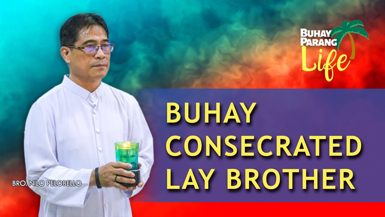 Buhay Consecrated Lay Brother - YouTube