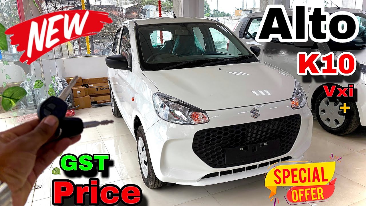 Maruti Suzuki Alto K10 VXI Plus New GST Price Maruti Alto Top Model On ...