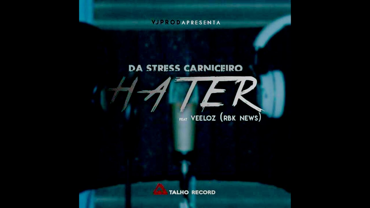 Da Stress Carniceiro Feat Veeloz Rbk News( Hater) - YouTube