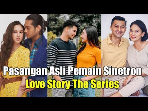 Pasangan Asli Pemain LOVE STORY THE SERIES - YouTube
