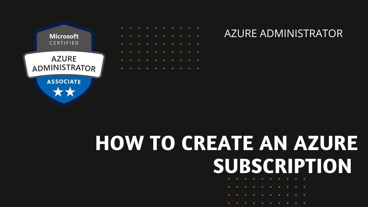 How to Create an Azure subscription? | Microsoft Azure Administrator ...