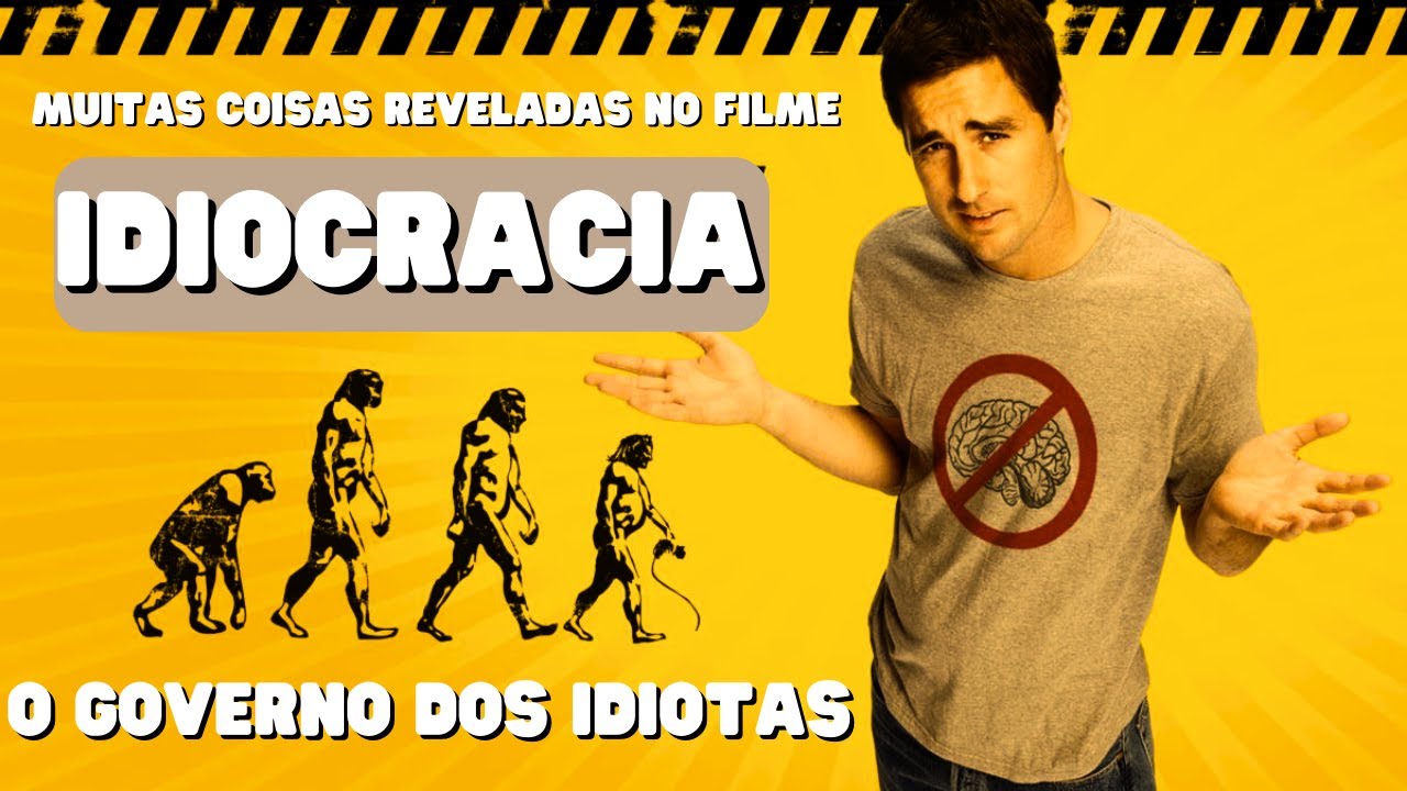 Idiocracia: O filme que previu o surgimento da geração de Idiotas ...