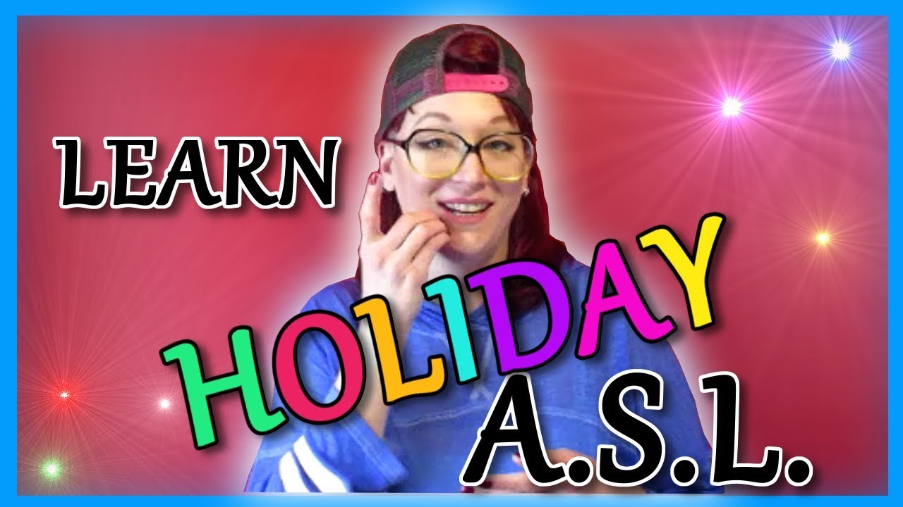 Learn how to Sign the Holidays (A.S.L.) - YouTube