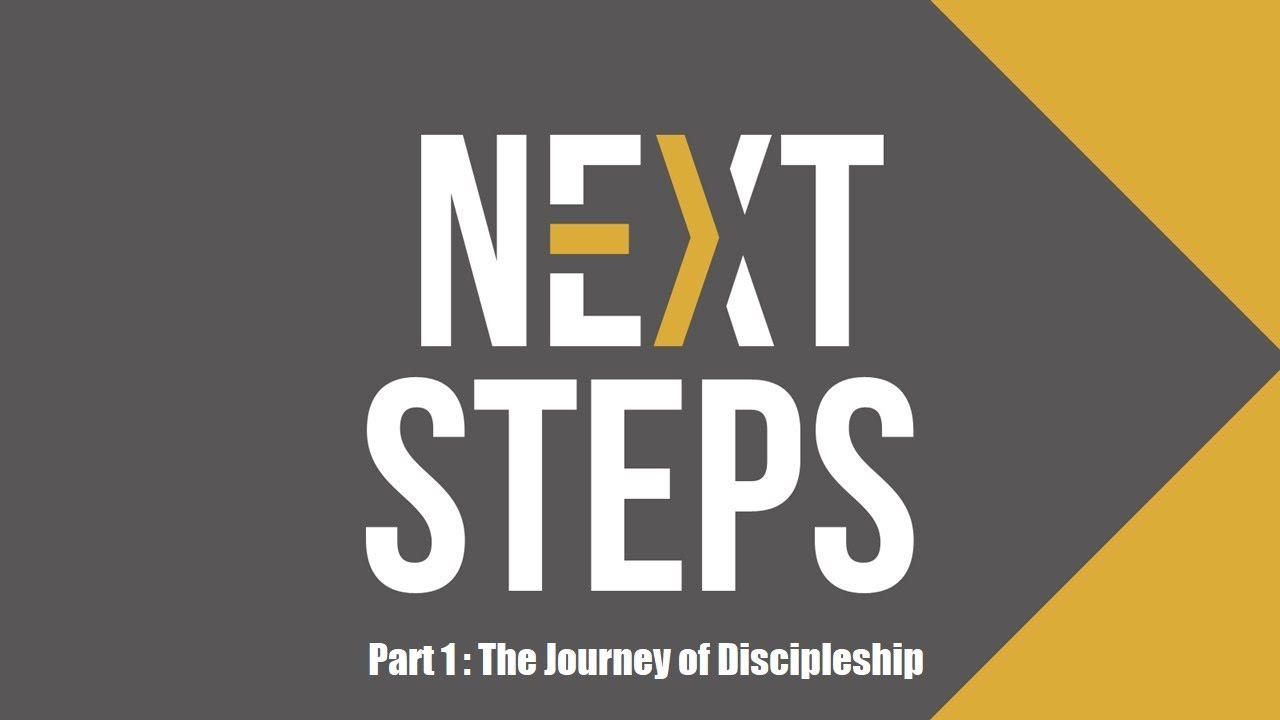 February 17, 2018: Next Steps Part 1: The Journey of Discipleship - YouTube