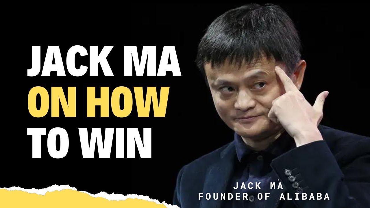 How To Win: Jack Ma's Motivational Speech on Overcoming Challenges ...