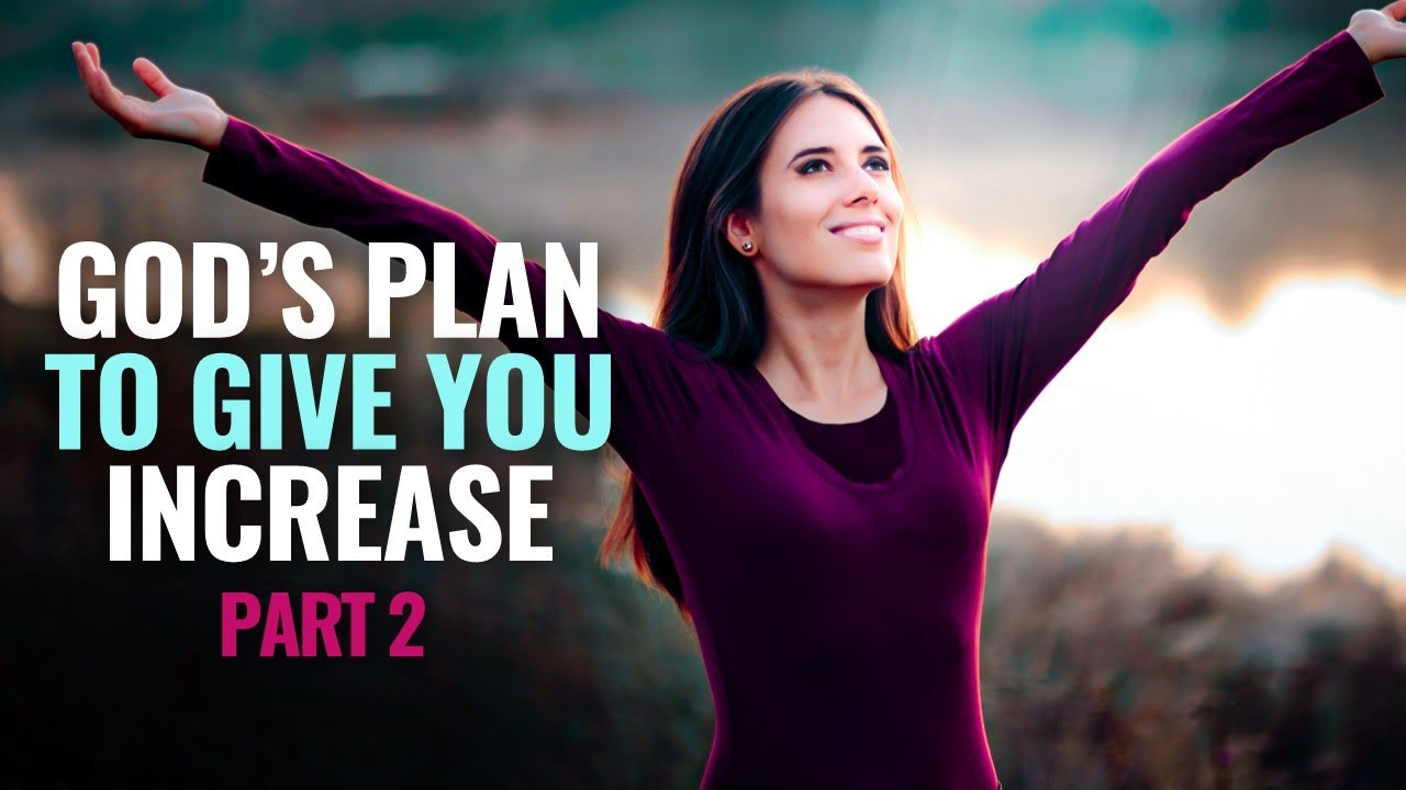 God's Plan to Give You INCREASE (part 2) - YouTube