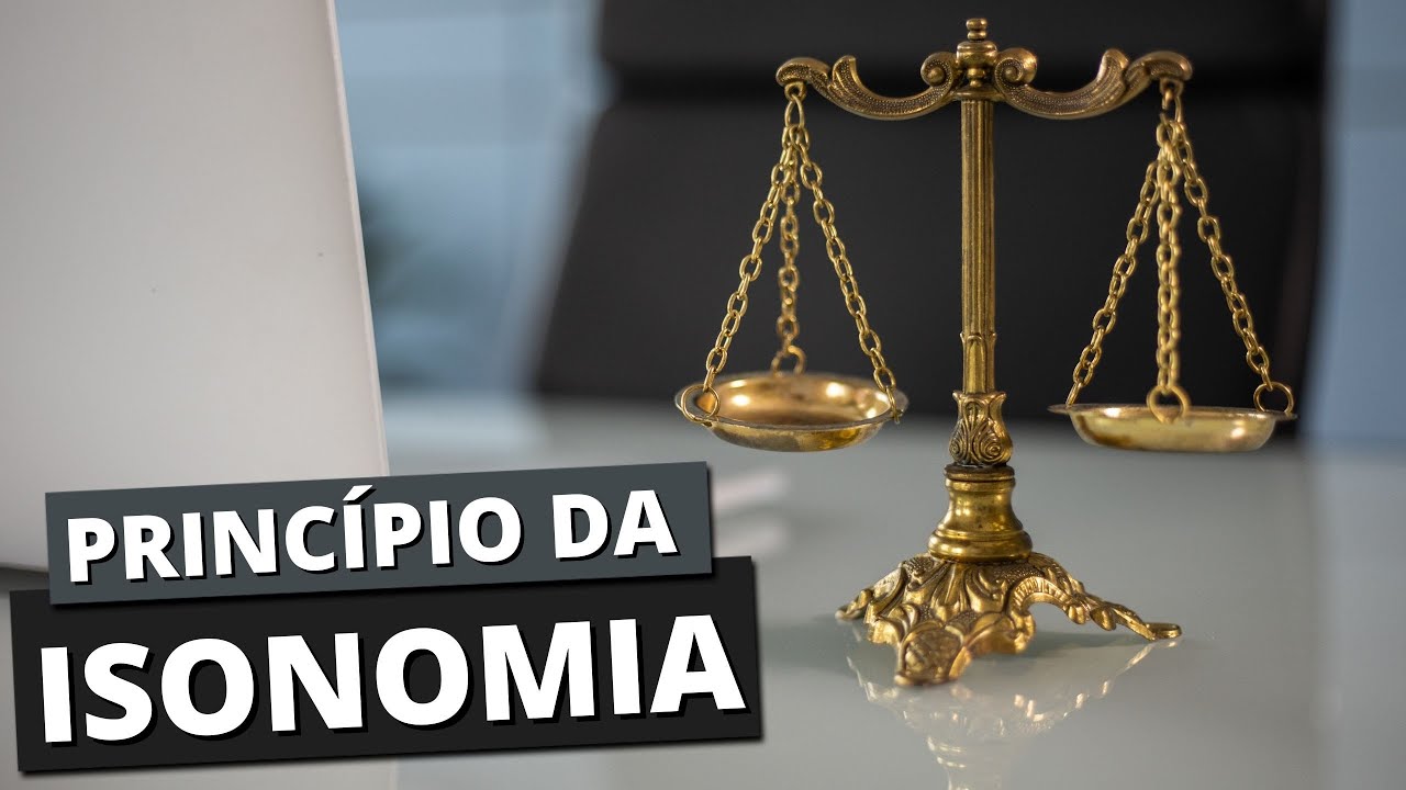 PRINCÍPIO DA ISONOMIA: Do que se trata? - YouTube