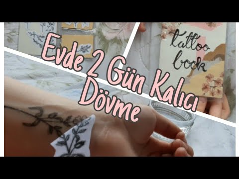 EVDE 2 GÜN KALICI DÖVME YAPIMI / HOMEMADE TWO DAYS PERMANENT TATTO