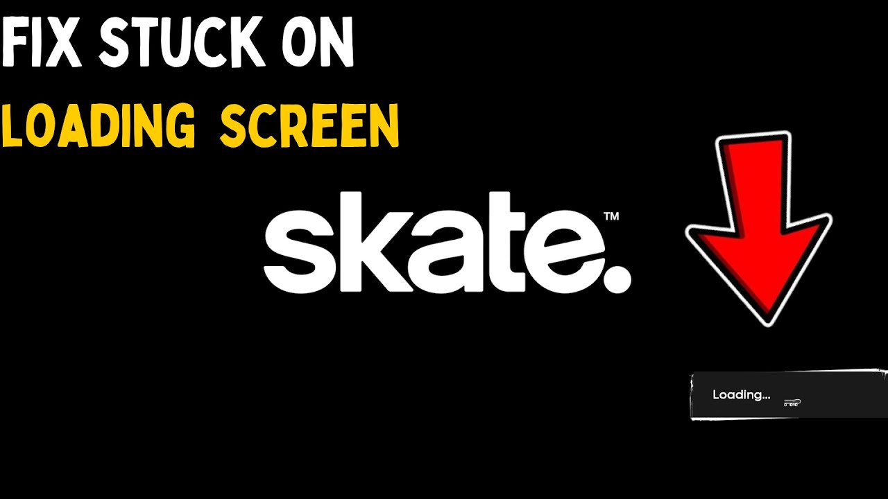 Skate 4 Fix Stuck on loading Screen - YouTube