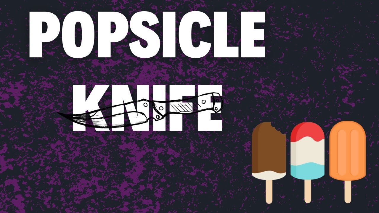 POPSICLE KNIFE DIY - FULL VID - YouTube