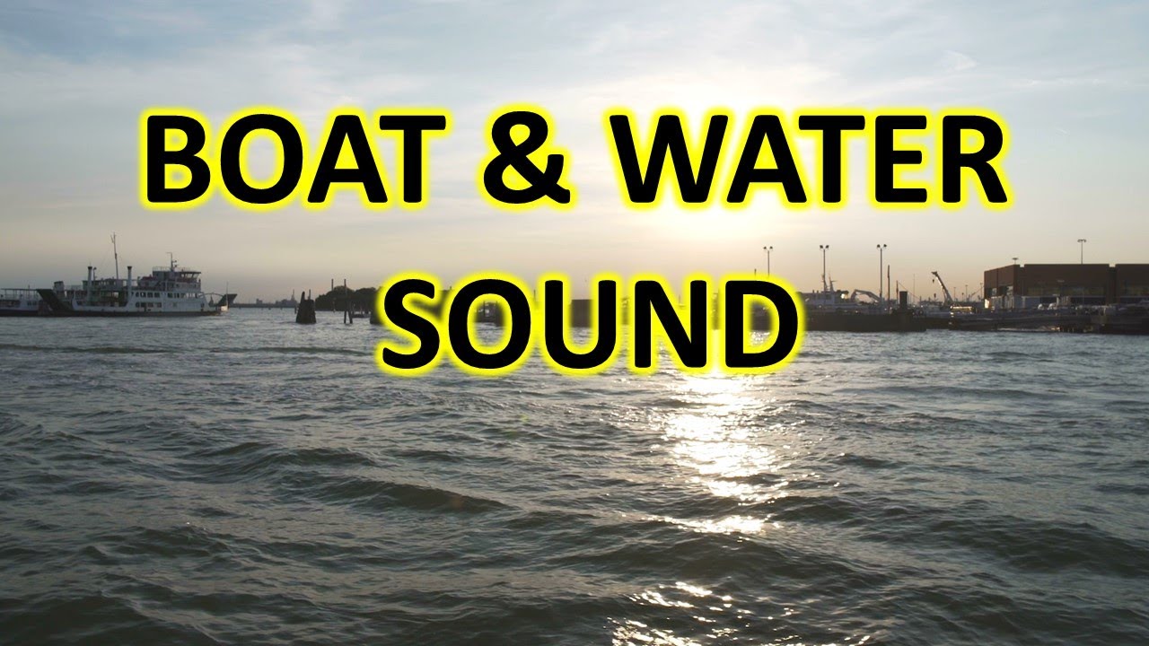 Boat Sound, Water Sound, Nature Sound, Relax, Sleep, Meditation, ASMR ...