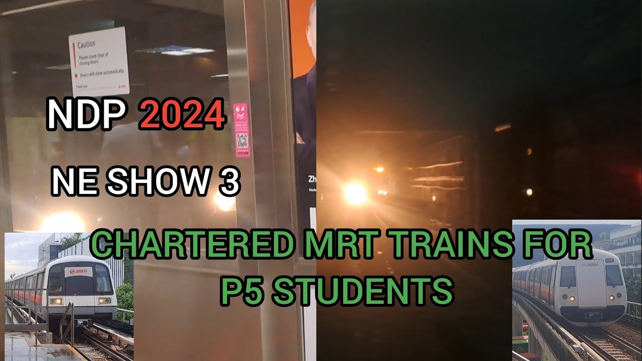NDP 2024 NE show 3 chartered MRT trains for P5 students 013/014 and 687 ...