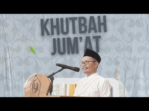 KHUTBAH JUM'AT, 09 FEBRUARI 2024 BERSAMA Dr. KH. ADIB, M.Ag PENGASUH ...