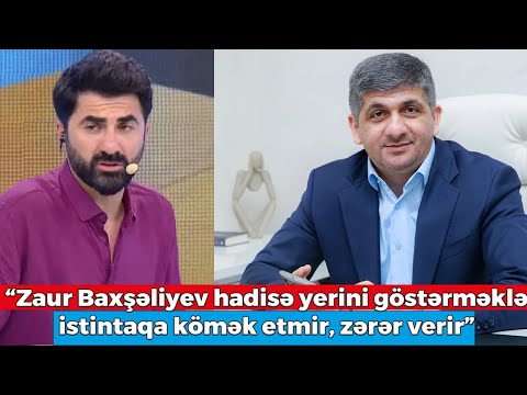 Keçmiş müstəntiq Müşfiq Abbasov: “Zaur Baxşəliyev hadisə yerini göstərməklə istintaqa kömək etmir..”