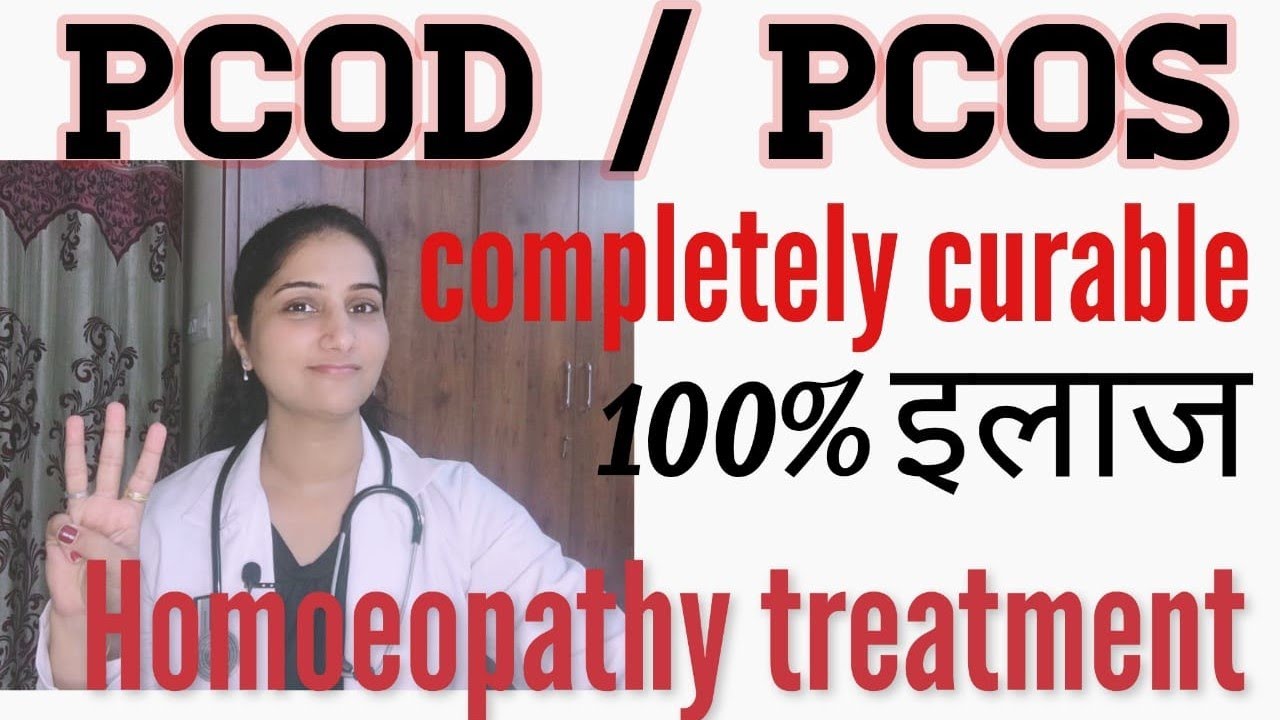 Best cure of PCOD /PCOS homoeopathic treatment | REAL CASE - YouTube