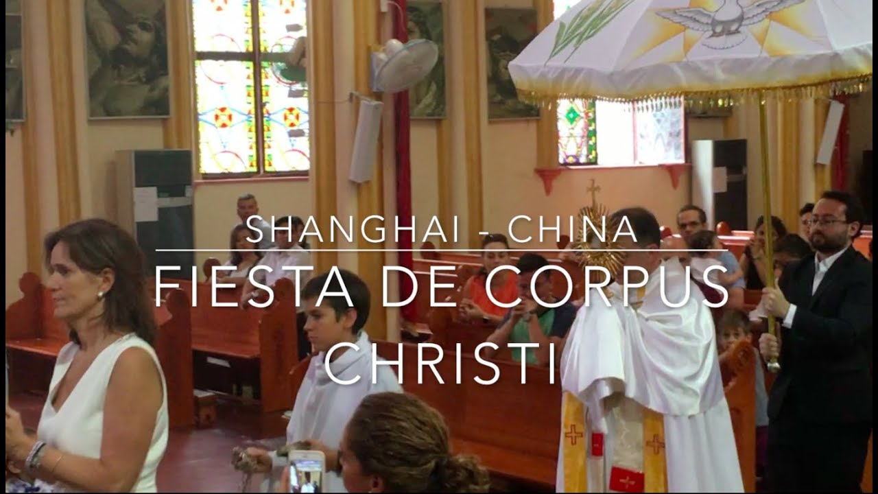 FIESTA DE CORPUS CHRISTI EN CHINA - YouTube