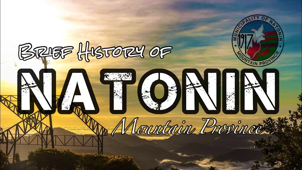 History of Natonin | Natonin, Mountain Province, Philippines - YouTube